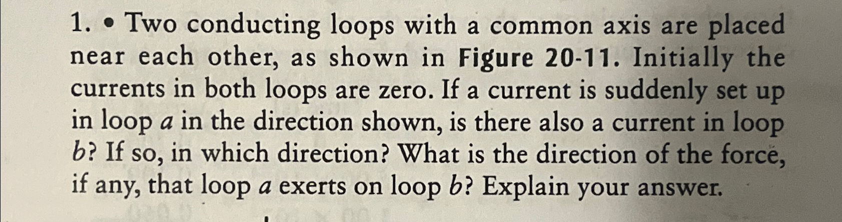 Solved Two conducting loops with a common axis are placed | Chegg.com
