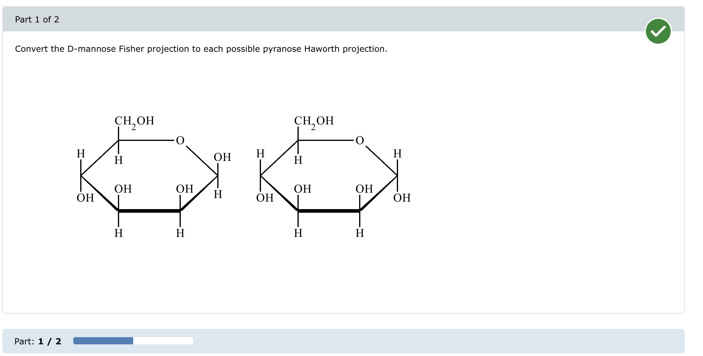 Solved Part 1 ﻿of 2Convert the D-mannose Fisher projection | Chegg.com