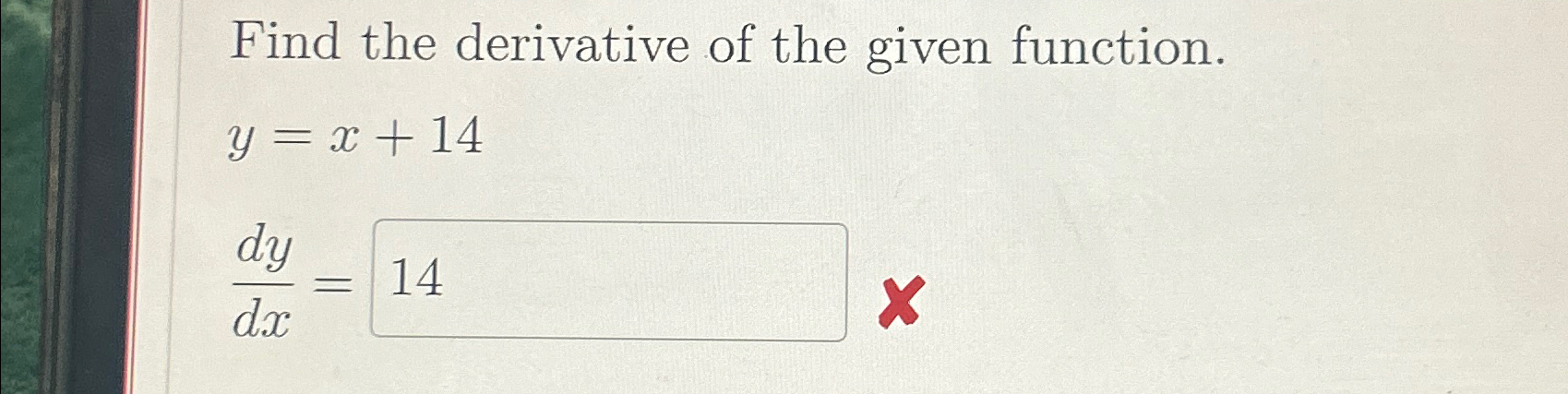 Solved Find the derivative of the given function.y=x+14dydx= | Chegg.com