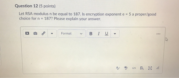 Solved Question 12 (5 points) Let RSA modulus n be equal to | Chegg.com