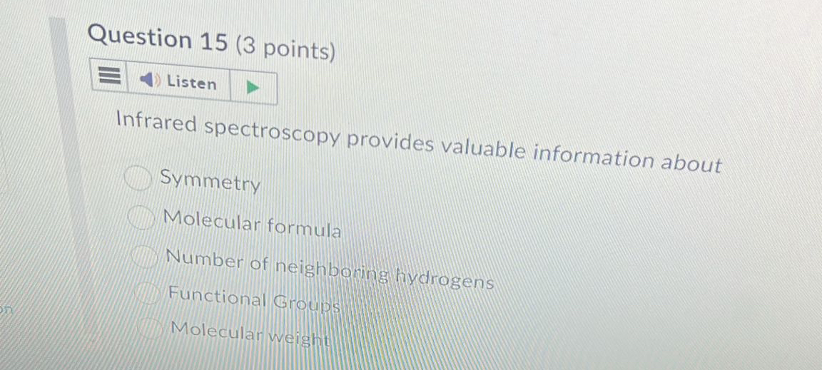 Question 15 (3 ﻿points)ListenInfrared spectroscopy | Chegg.com