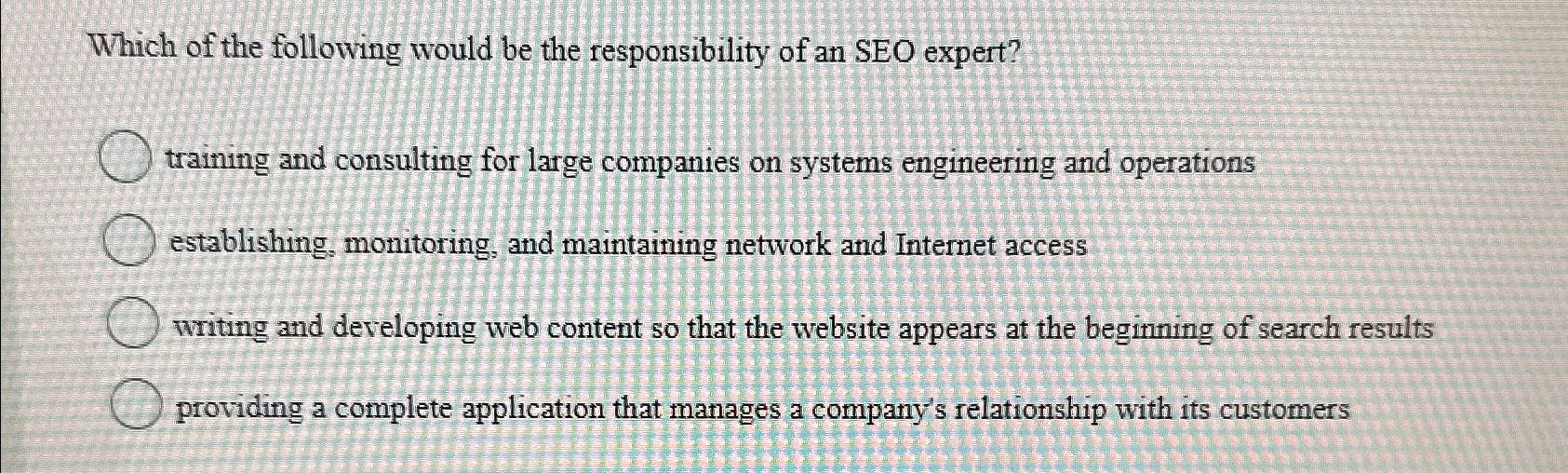 Solved Which of the following would be the responsibility of | Chegg.com