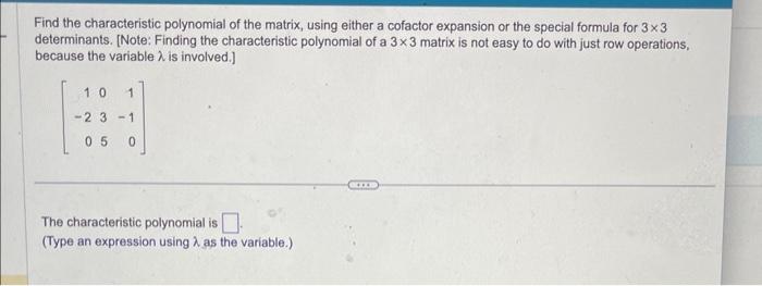 Solved Find the characteristic polynomial of the matrix, | Chegg.com