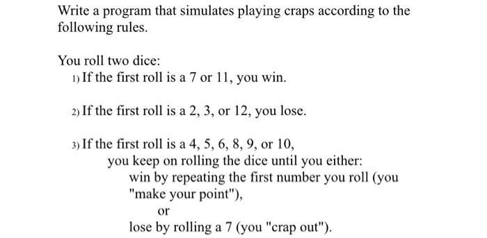 Solved Write a program that simulates playing craps | Chegg.com