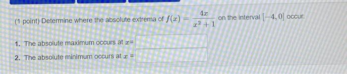 Solved point) Determine where the absolute extrema of | Chegg.com