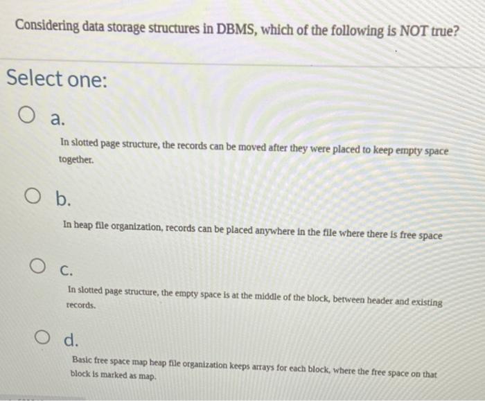 Solved Considering data storage structures in DBMS, which of | Chegg.com