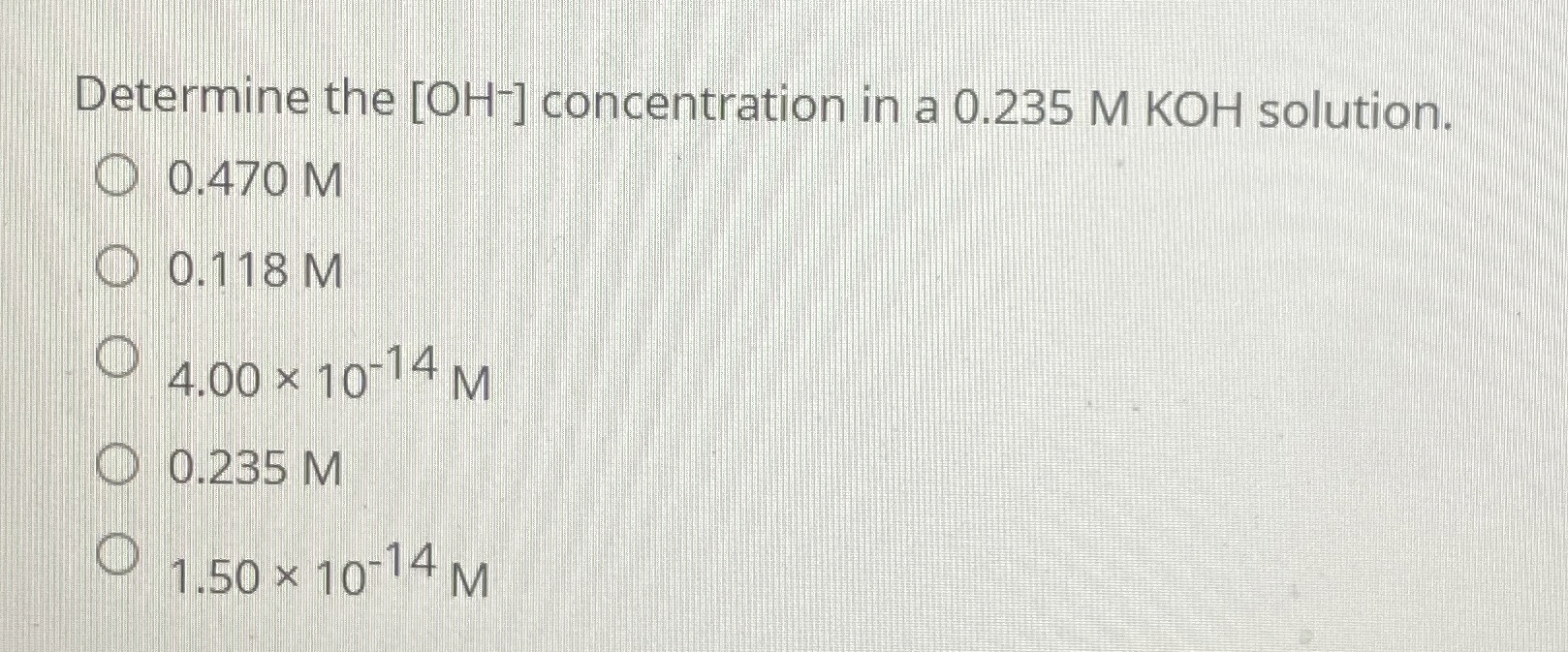 Solved Determine the OH-concentration in a 0.235 ﻿M KOH | Chegg.com