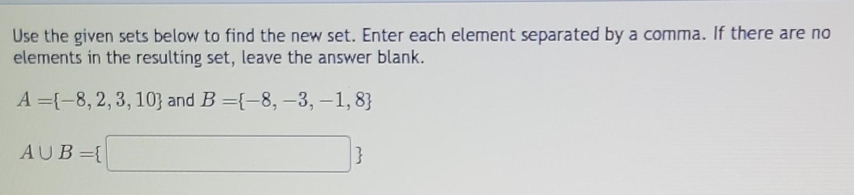 Solved Use the given sets below to find the new set. Enter | Chegg.com