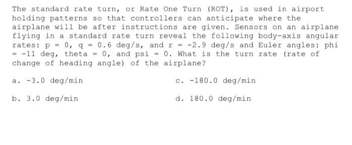 Solved The standard rate turn, or Rate One Turn (ROT), is | Chegg.com