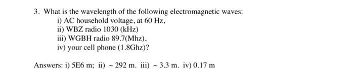 Solved 3. What is the wavelength of the following | Chegg.com