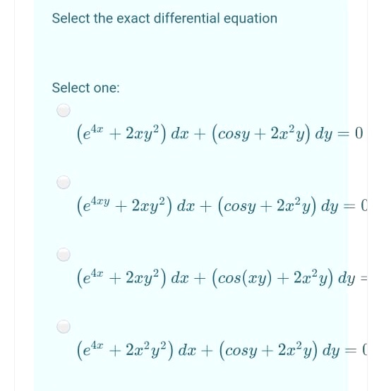 Solved Select the exact differential equation Select one: | Chegg.com