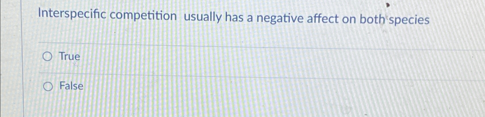 Solved Interspecific competition usually has a negative | Chegg.com