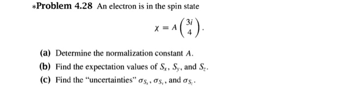 Solved Problem 4 28 An Electron Is In The Spin State X A