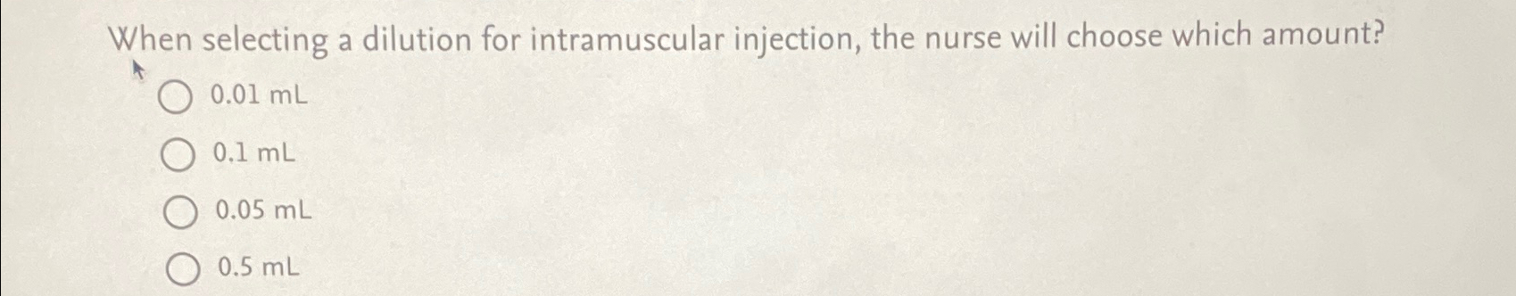 Solved When selecting a dilution for intramuscular | Chegg.com