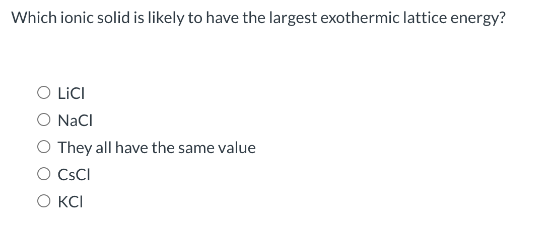 Solved Which ionic solid is likely to have the largest | Chegg.com