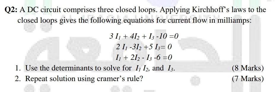 Solved Q2: A DC circuit comprises three closed loops. | Chegg.com