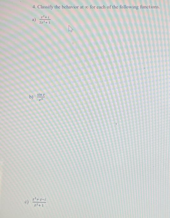 Solved classify the behavior at infinity for each of the | Chegg.com