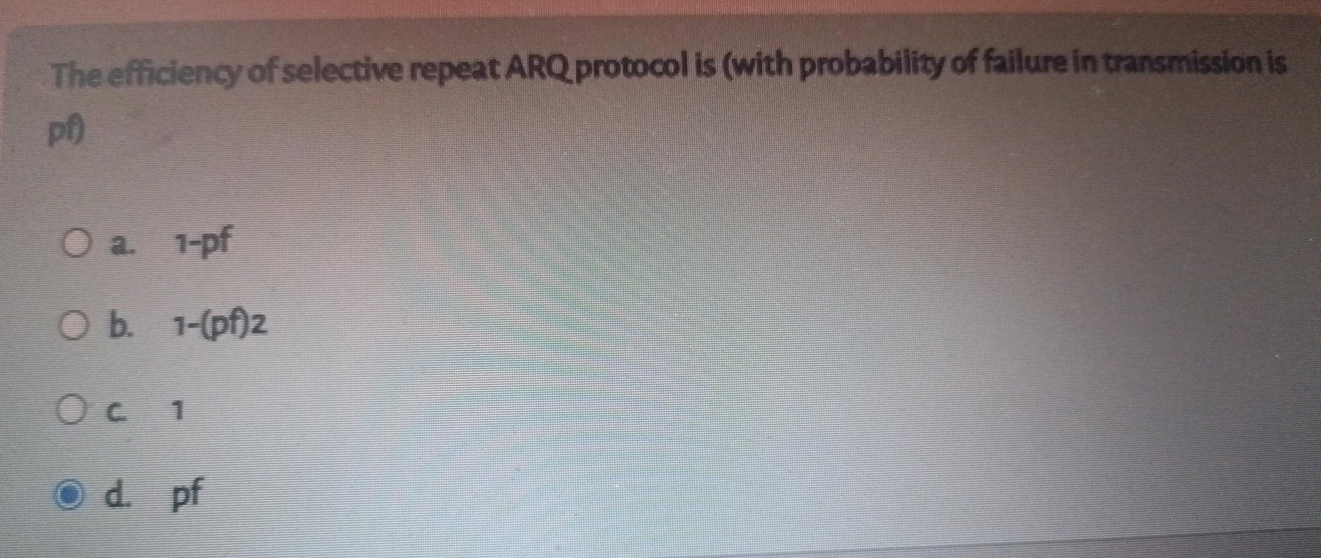 Solved The Efficiency Of Selective Repeat Arq Protocol Is