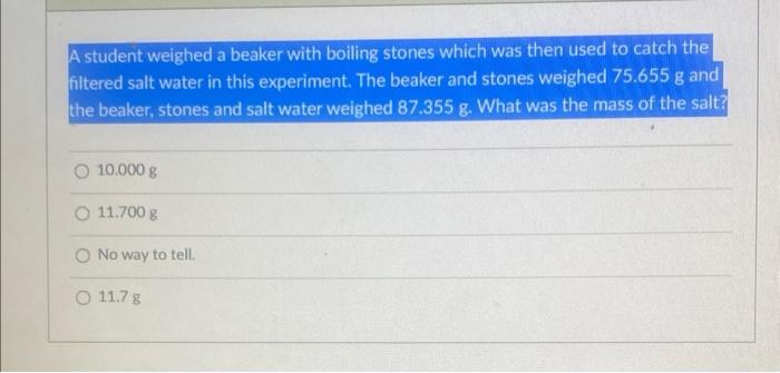 Solved A student weighed a beaker with boiling stones which | Chegg.com