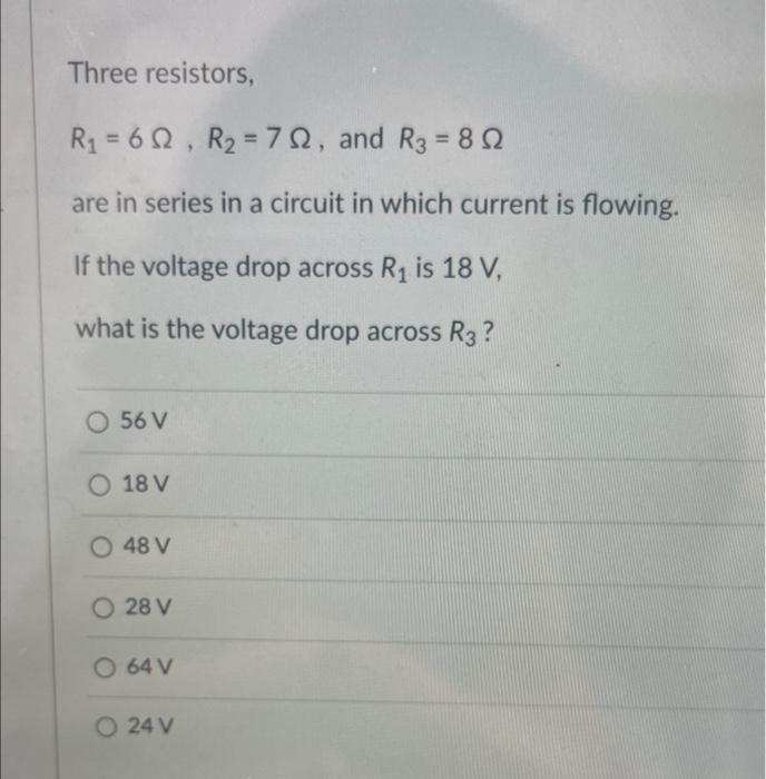 Solved Three resistors, R1=6Ω,R2=7Ω, and R3=8Ω are in series | Chegg.com