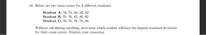 Solved 10. Below are the exam scores for 3 different | Chegg.com