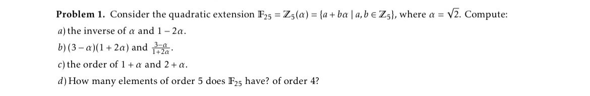 Solved Problem 1. ﻿Consider the quadratic extension | Chegg.com