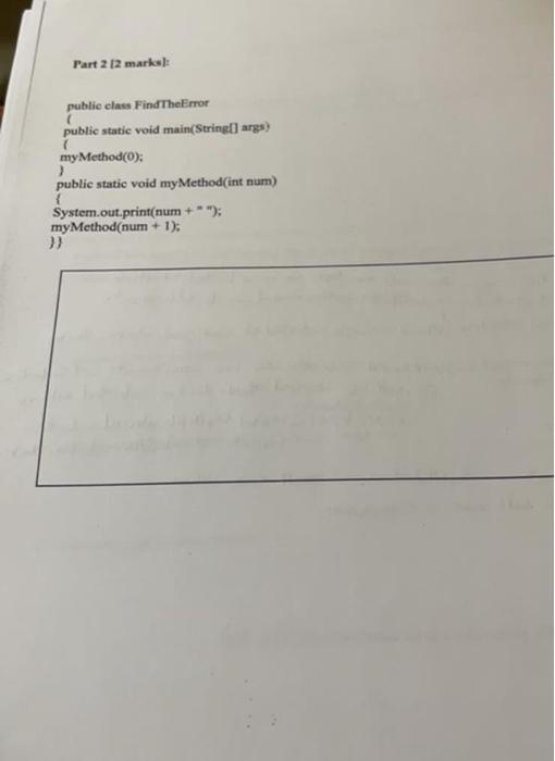Solved Part 2 [2 marks]: public class FindTheError t public | Chegg.com