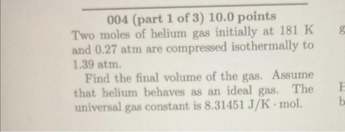 Solved 004 (part 1 of 3 ) 10.0 points Two moles of helium | Chegg.com