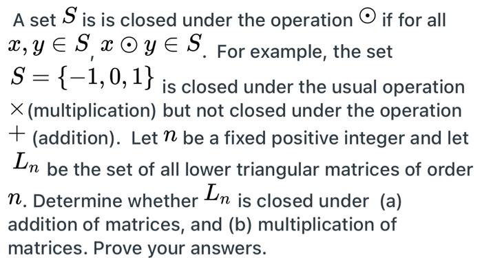 Solved х A set S is is closed under the operation O if for | Chegg.com