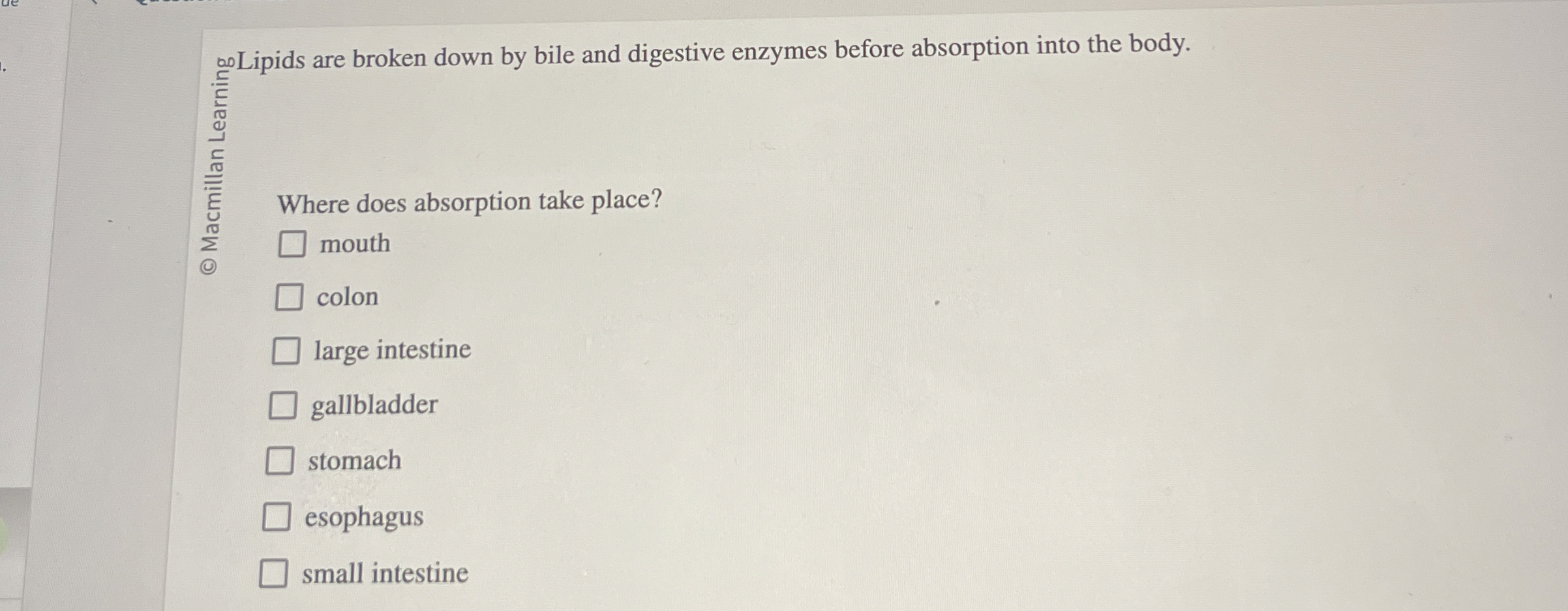 Solved andipids are broken down by bile and digestive | Chegg.com