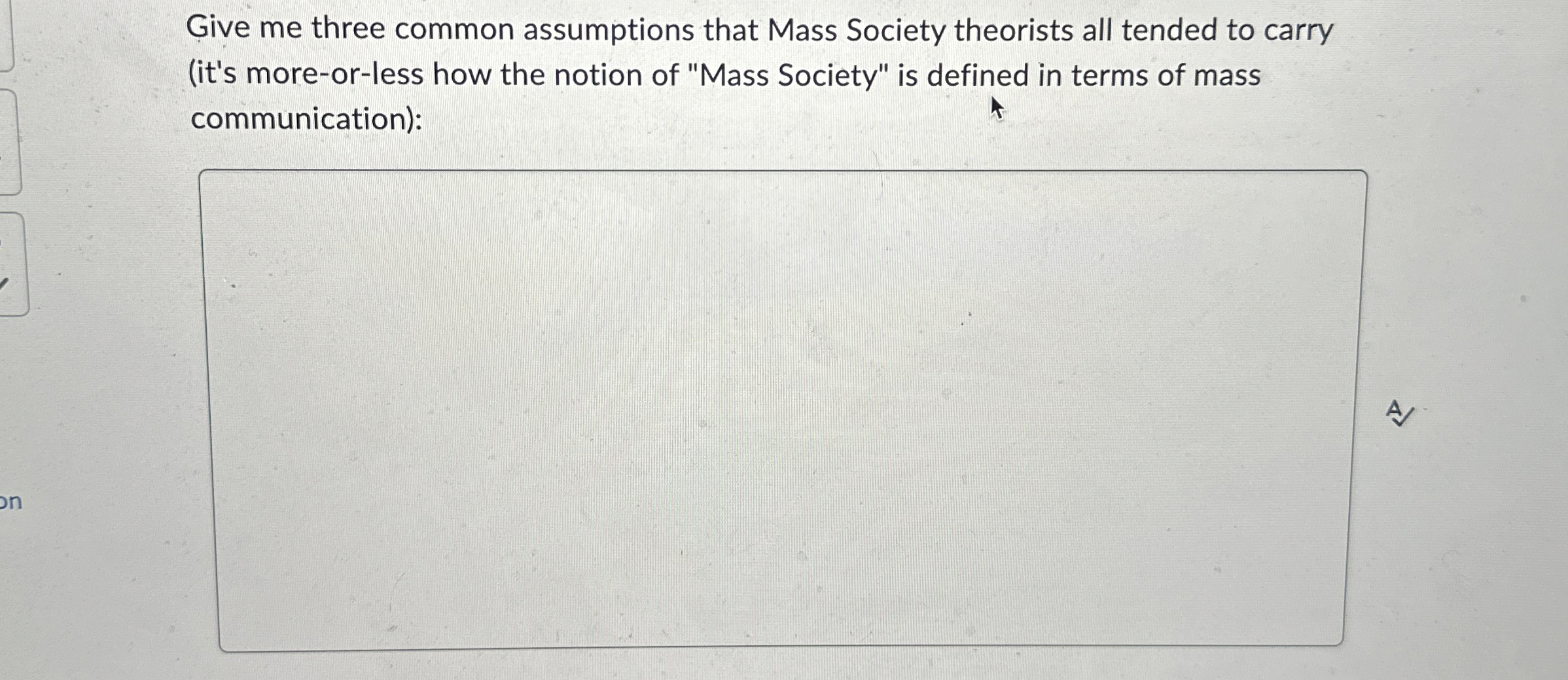 Solved Give me three common assumptions that Mass Society | Chegg.com