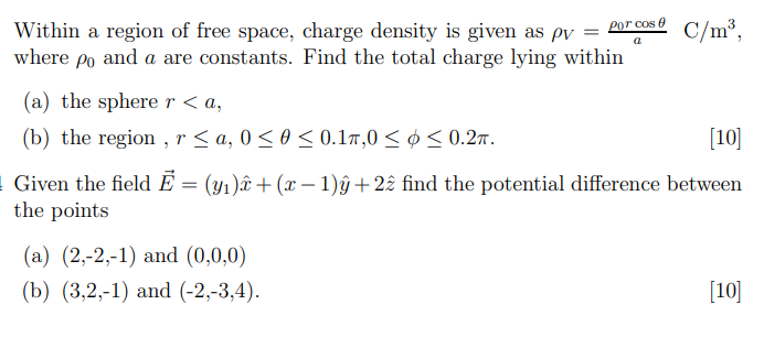Solved Within a region of free space, charge density is | Chegg.com
