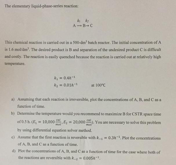 Solved (b) The space time : for a CSTR is 0.5 h. Calculate | Chegg.com