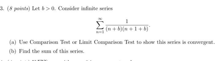 Solved 3. ( 8 points) Let b>0. Consider infinite series | Chegg.com