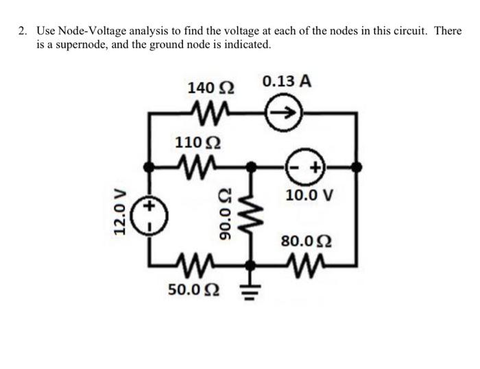 Solved 2. Use Node-Voltage analysis to find the voltage at | Chegg.com Solved 2. Use Node-Voltage analysis to find the voltage at | Chegg.com