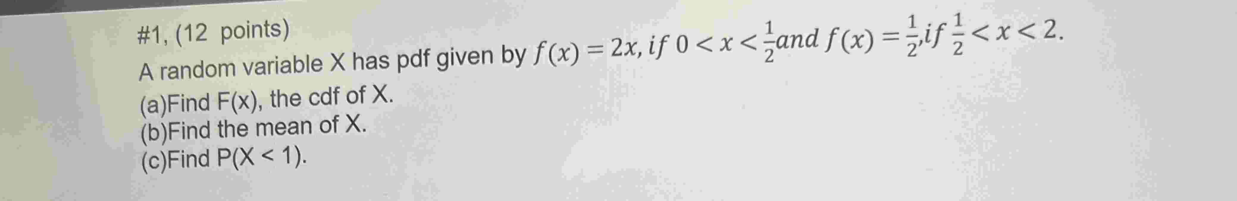 Solved #1, (12 points)A random variable x has pdf given by | Chegg.com Solved #1, (12 points)A random variable x has pdf given by | Chegg.com