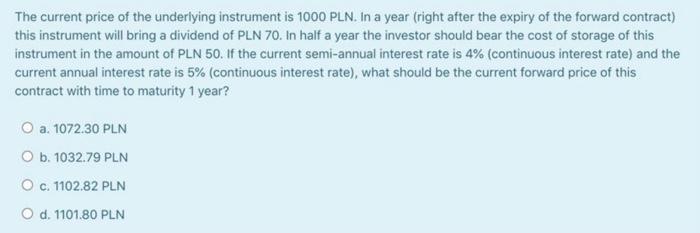 Solved The current price of the underlying instrument is | Chegg.com