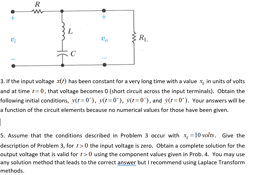 R + L Vi Vo RL С 3. If the input voltage x(t) has | Chegg.com