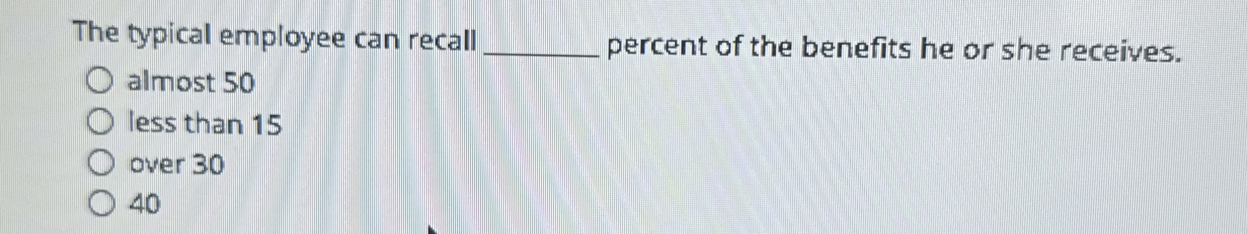 Solved The typical employee can recall ﻿percent of the | Chegg.com