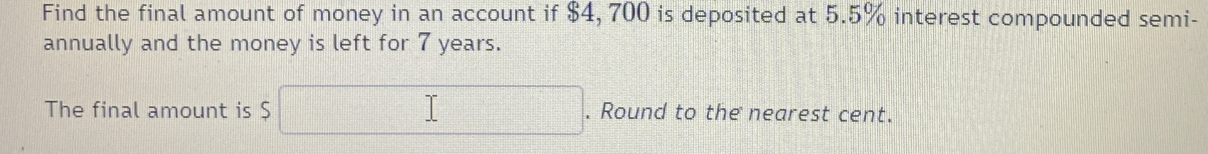 Solved Find the final amount of money in an account if | Chegg.com