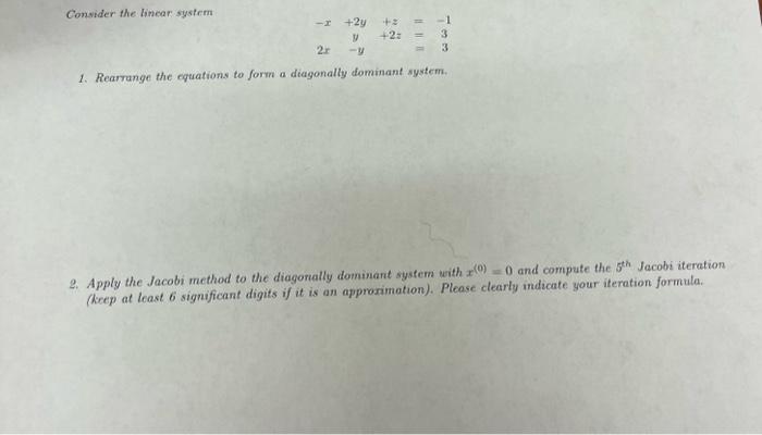 Solved Consider the linear system −x+2y+zy+2z2x−y=−1=3=3 1. | Chegg.com