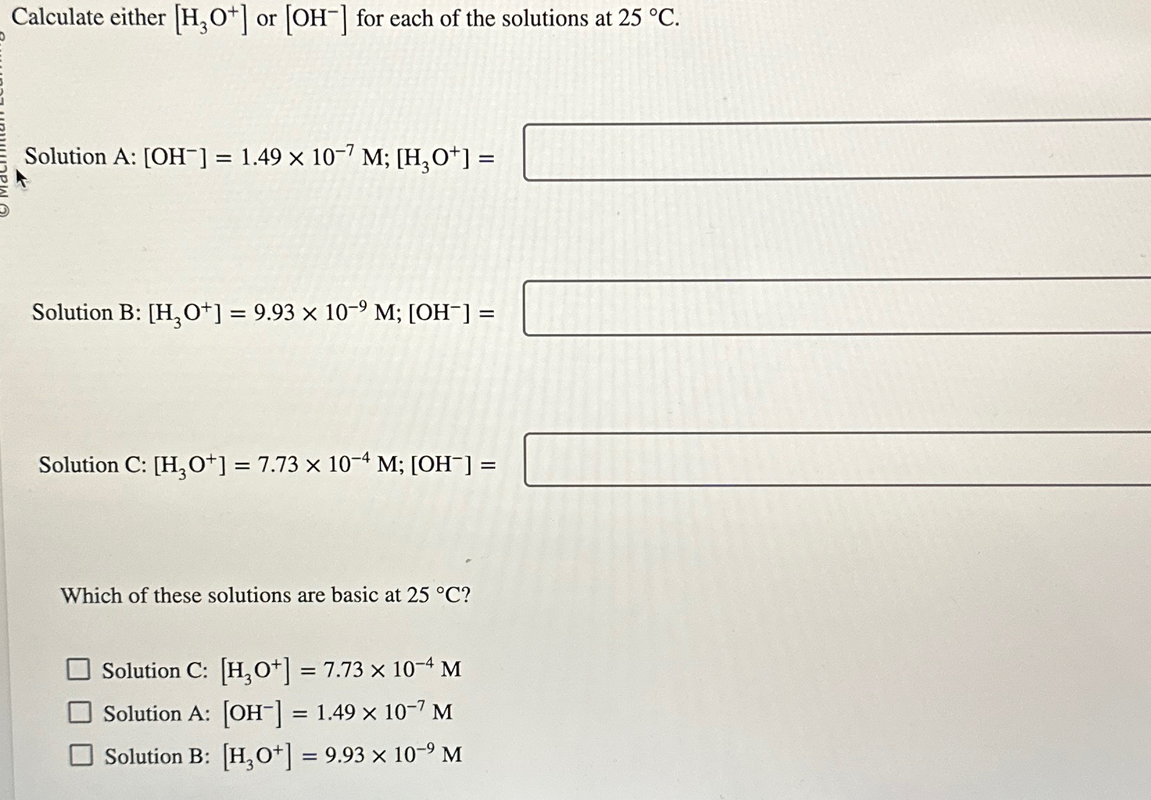 Solved Calculate either H3O+or OH-for each of the solutions | Chegg.com