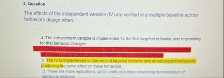 Solved QuestionThe effects of the independent variable (IV) | Chegg.com