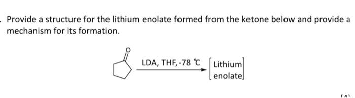Solved Provide a structure for the lithium enolate formed | Chegg.com