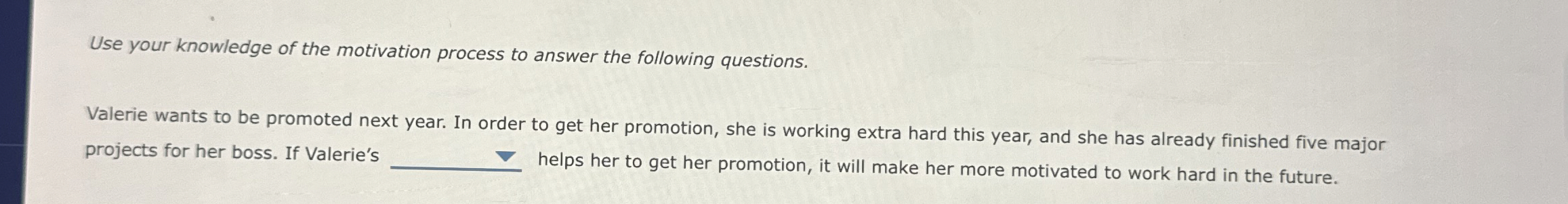 Solved Use your knowledge of the motivation process to | Chegg.com