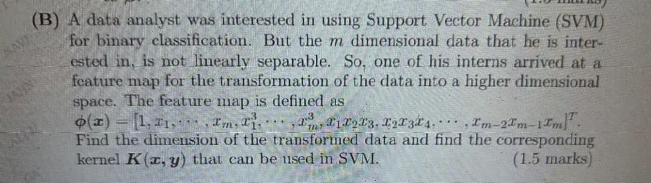 Solved (B) ﻿A data analyst was interested in using Support | Chegg.com