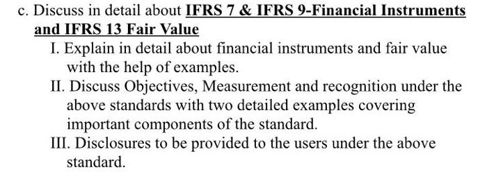 Solved c. Discuss in detail about IFRS 7 & IFRS 9-Financial | Chegg.com