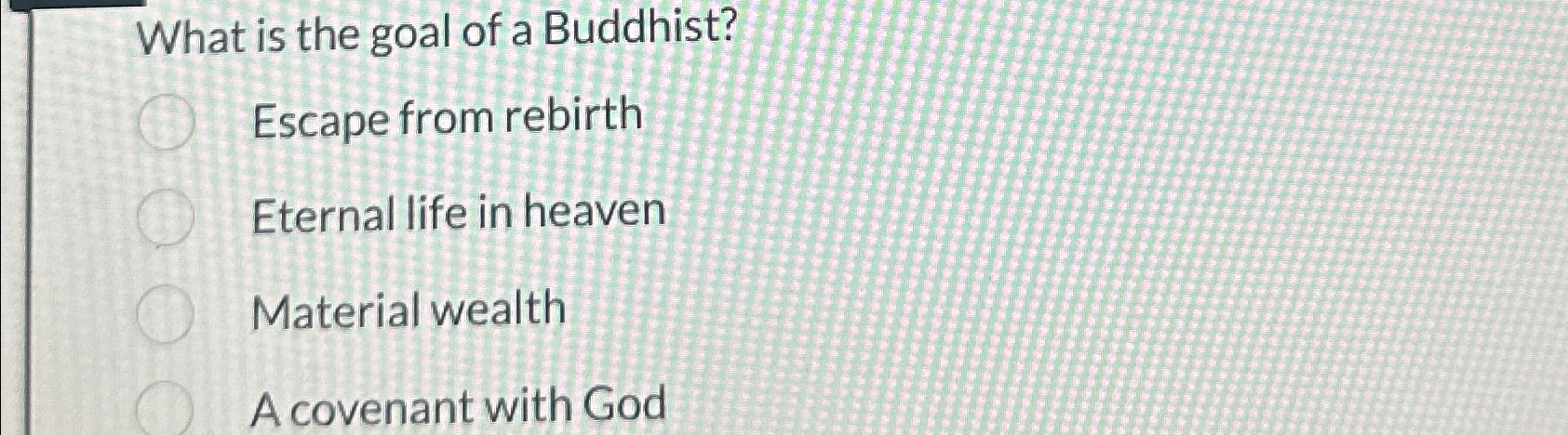 Solved What is the goal of a Buddhist?Escape from | Chegg.com