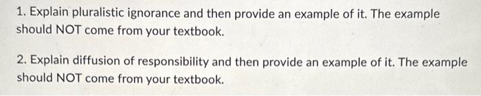 Solved 1. Explain pluralistic ignorance and then provide an | Chegg.com