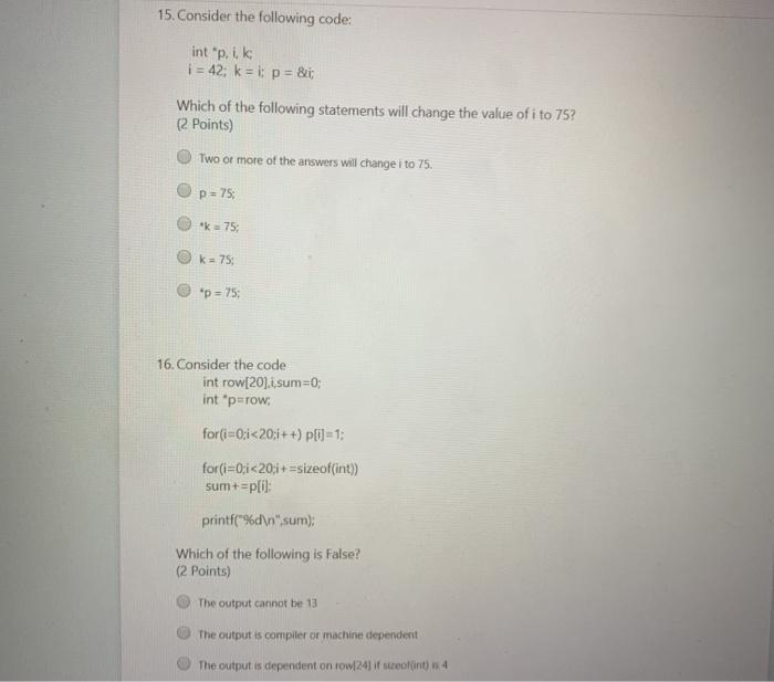 Solved 15. Consider the following code: int "pik i = 42, k = | Chegg.com
